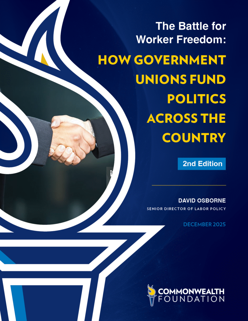 The Battle for Worker Freedom: How Government Unions Fund Politics ...